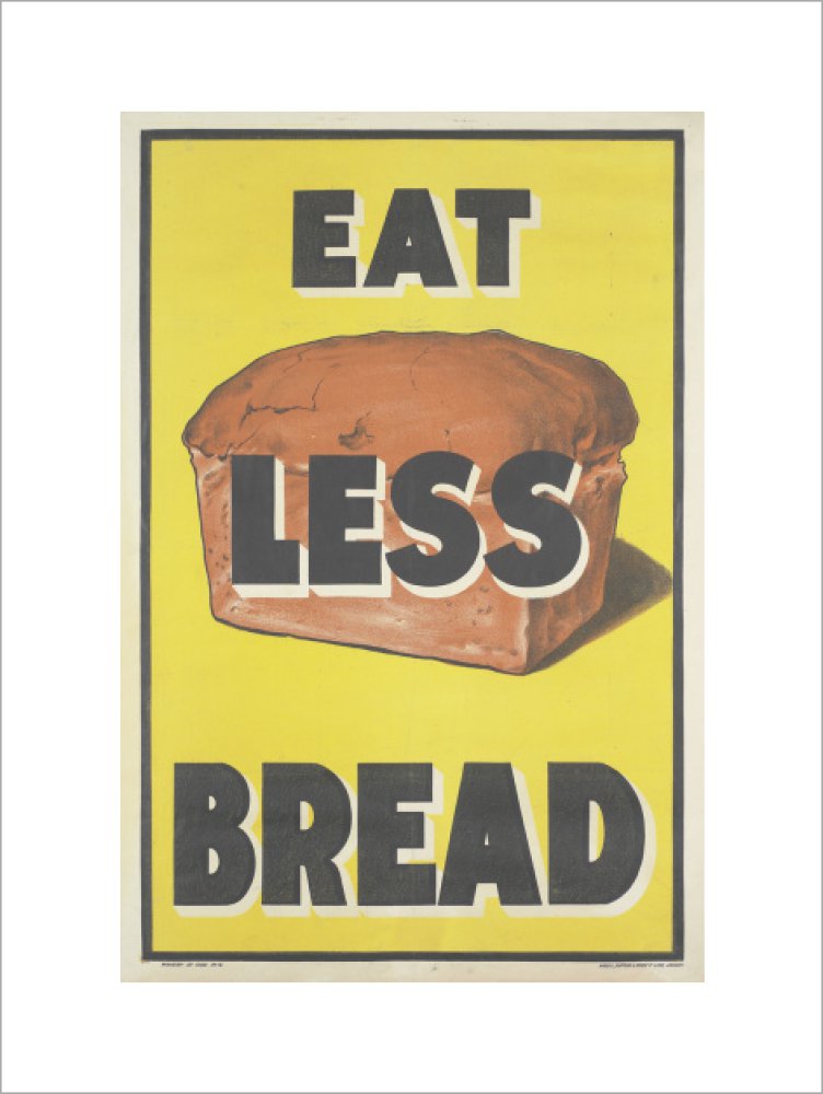 Eat Less Bread – IWM Prints