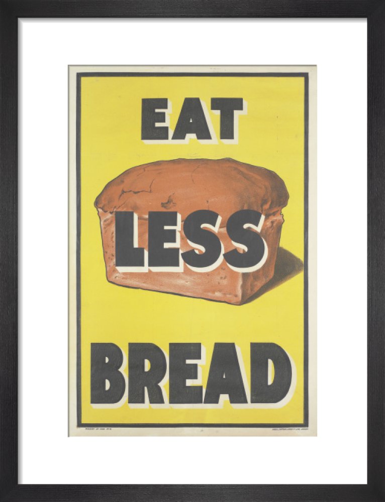 Eat Less Bread – IWM Prints